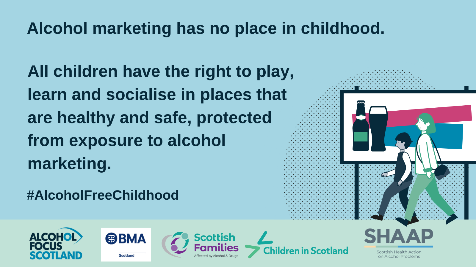 Alcohol-Free Childhood Campaign | Alcohol Focus Scotland